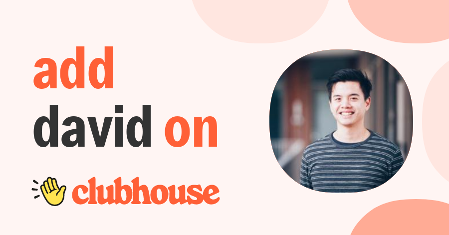 David Truong - Clubhouse