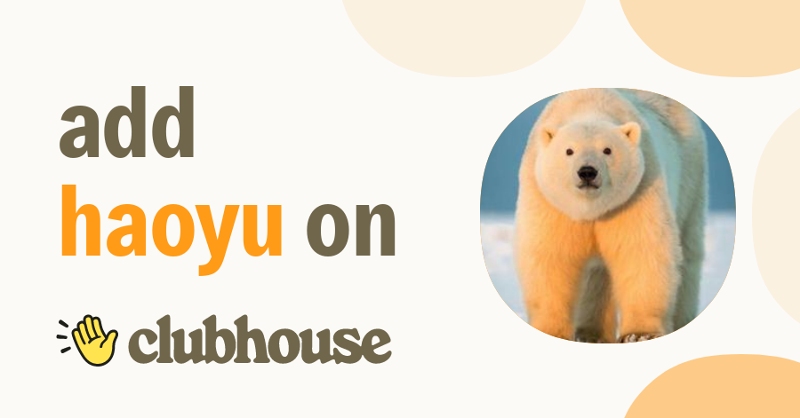 Haoyu Sun - Clubhouse