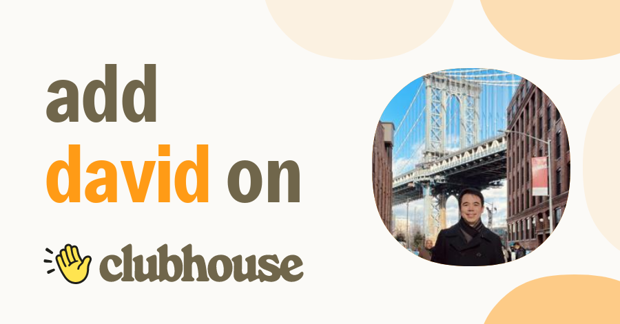 David Dai - Clubhouse