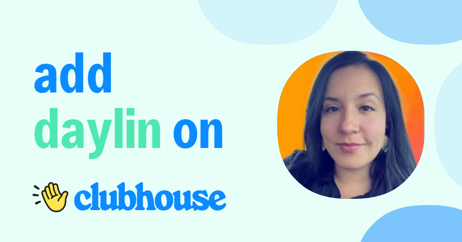 Daylin Gonzalez - Clubhouse