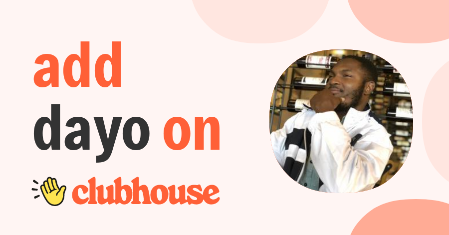 Dayo David - Clubhouse