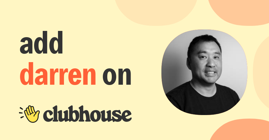 Darren Chan - Clubhouse