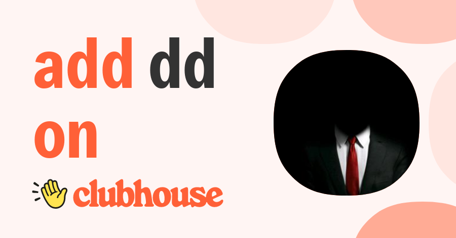 Dd Dd - Clubhouse