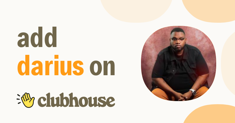 Darius Patterson - Clubhouse