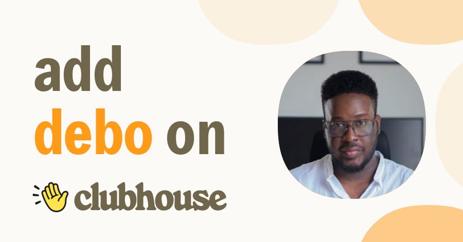 Debo Ade - Clubhouse