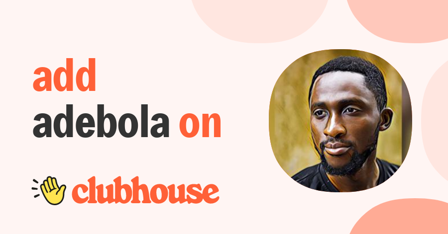 Adebola Oyenuga - Clubhouse