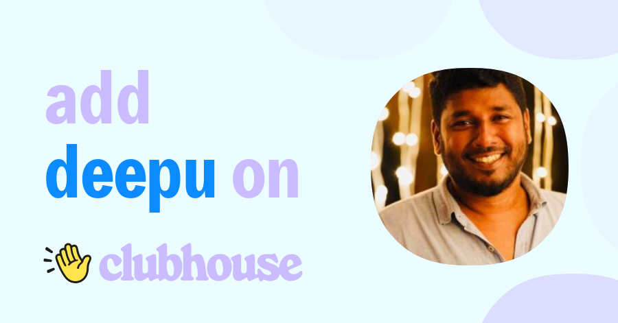 Deepu S Nath - Clubhouse