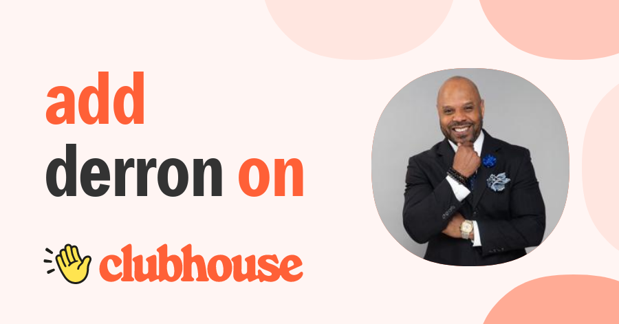 Derron Rowan - Clubhouse
