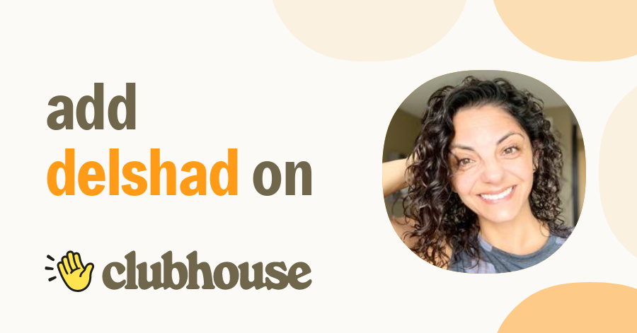 Delshad Xenakis - Clubhouse
