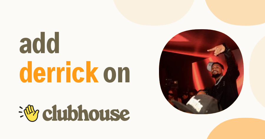 Derrick Milano - Clubhouse