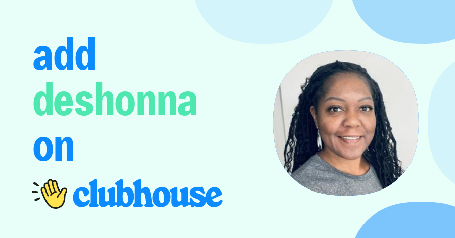 Deshonna Harrell - Clubhouse