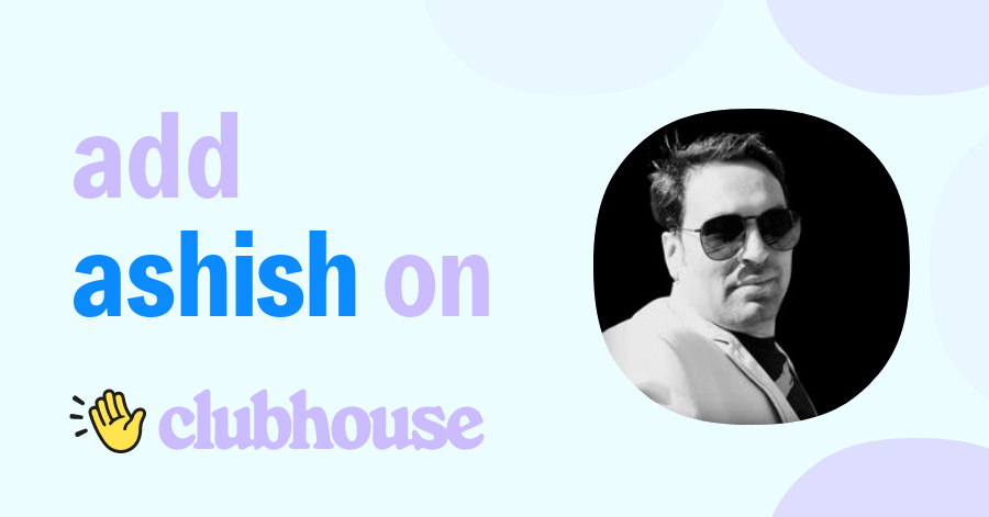 Ashish Soni - Clubhouse