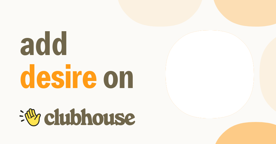 Desire Best - Clubhouse
