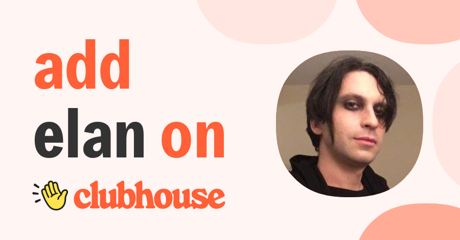 Elan Ruskin - Clubhouse