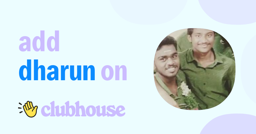 Dharun Dharun - Clubhouse