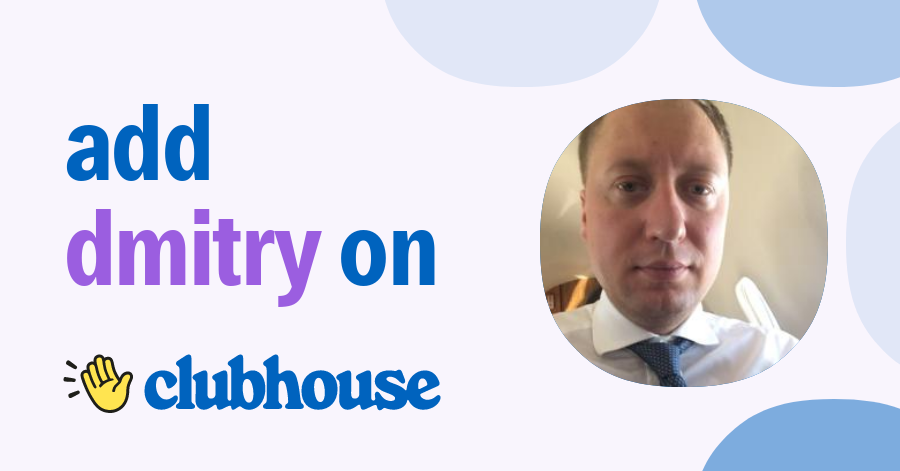 Dmitry Shipilov - Clubhouse