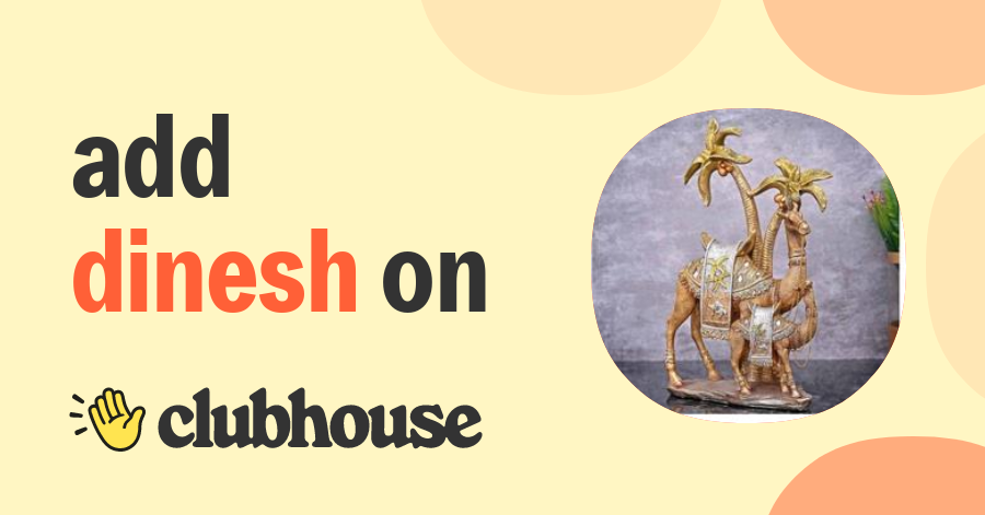 Dinesh K - Clubhouse
