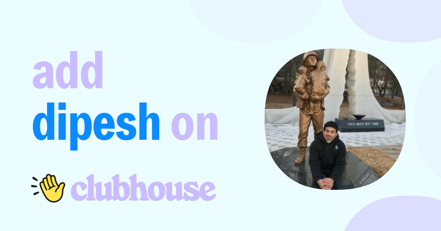 Dipesh Kc - Clubhouse