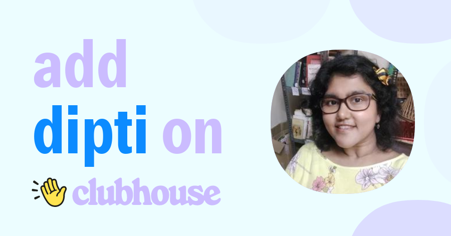 Dipti David - Clubhouse