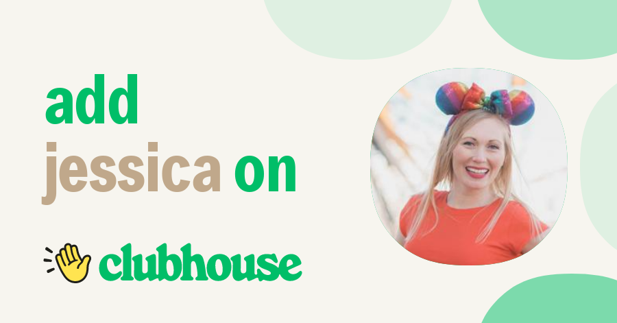 Jessica Sanders - Clubhouse