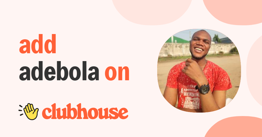 Adebola Onabanjo - Clubhouse