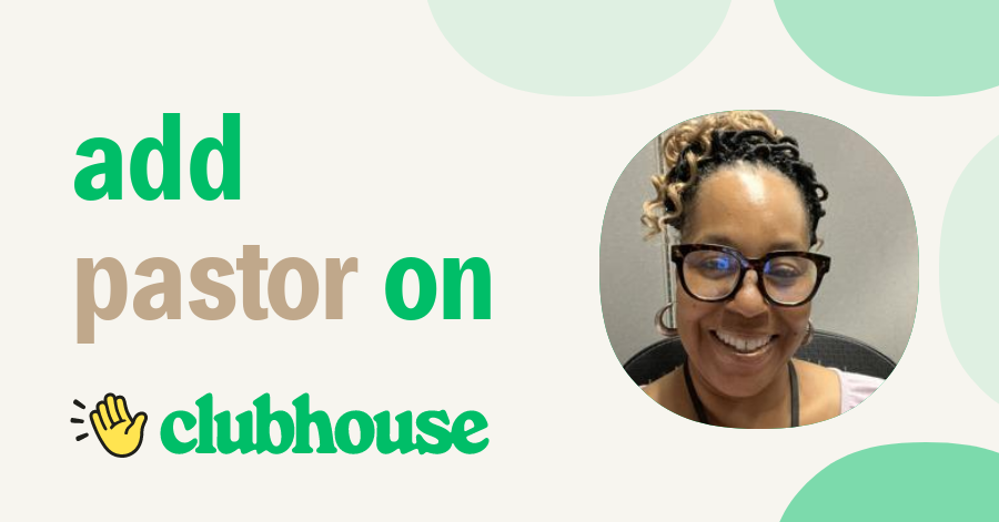 Pastor Gina Pryor - Clubhouse