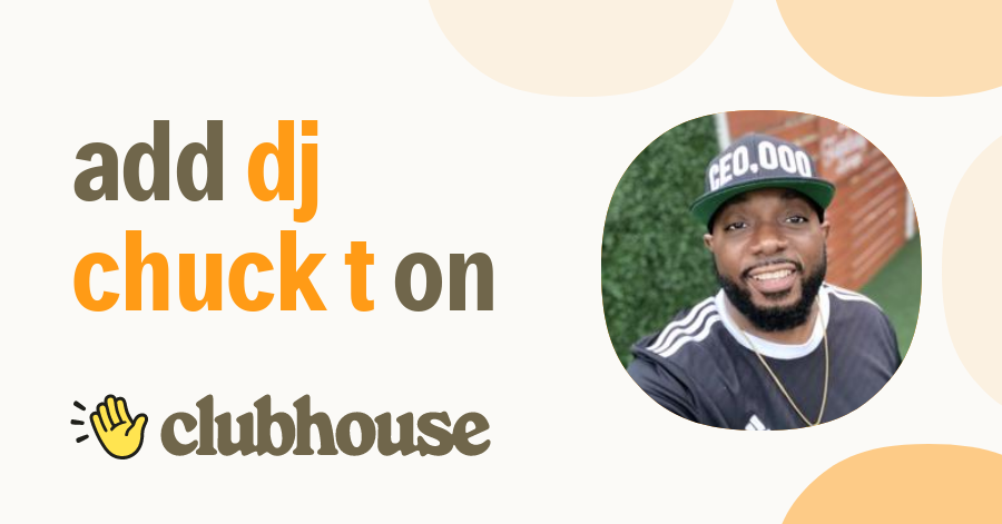 DJ CHUCK T - Clubhouse