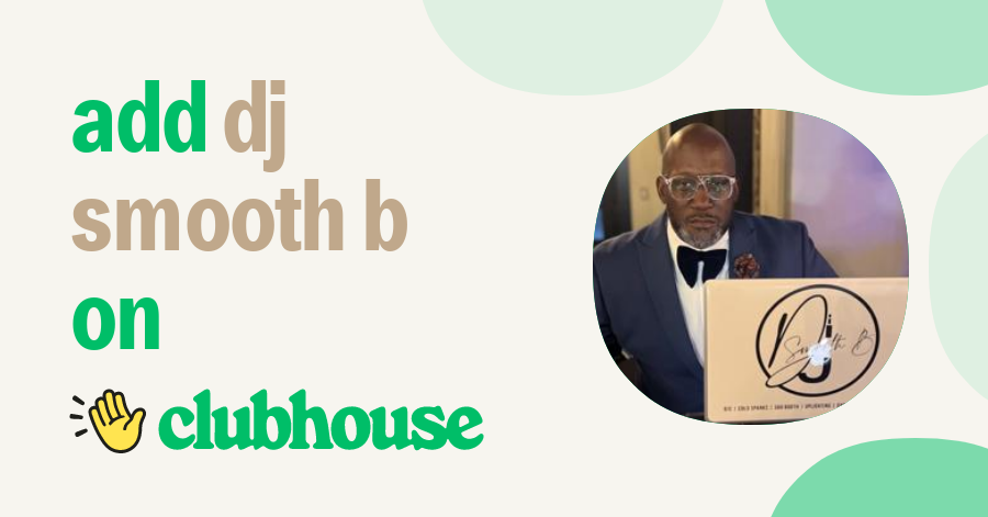 DJ SMOOTH B - Clubhouse