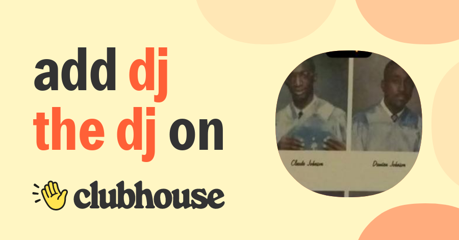 DJ the DJ - Clubhouse