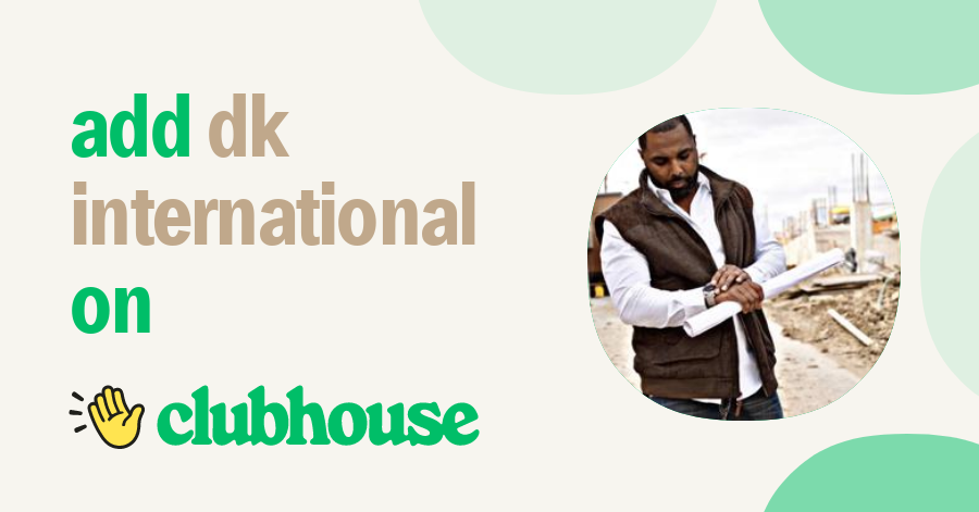 DK INTERNATIONAL - Clubhouse