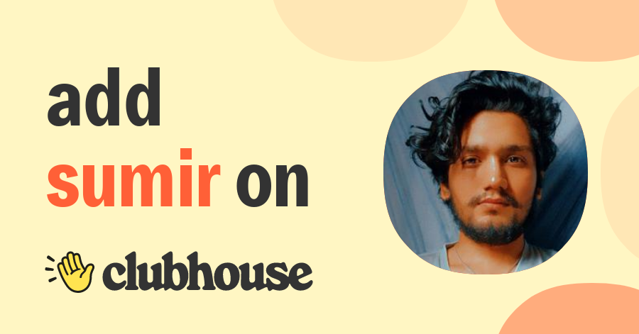 Sumir Acharya - Clubhouse