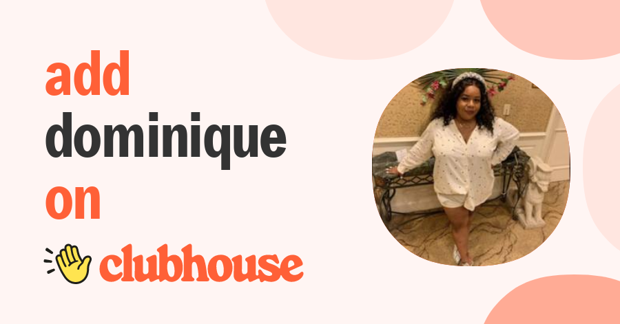 Dominique Johnson - Clubhouse