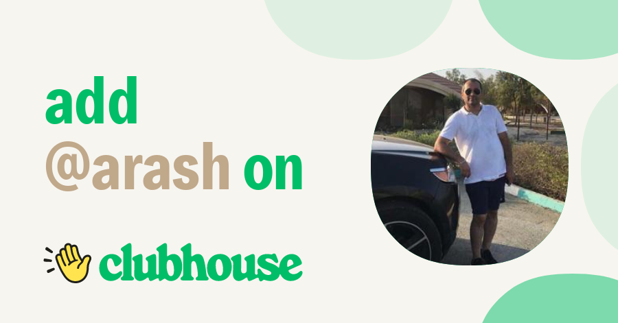 @arash - Clubhouse