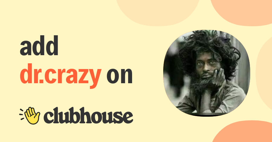 DR.CRAZY - Clubhouse