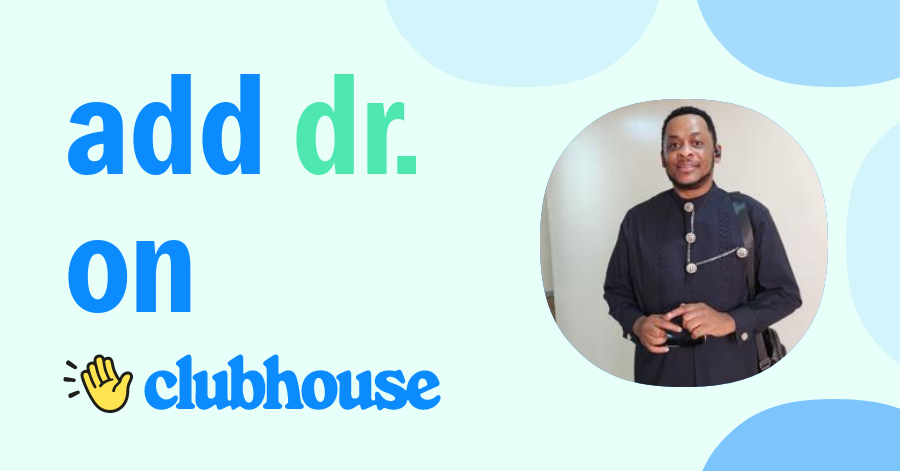 Dr. Agorom Dike - Clubhouse