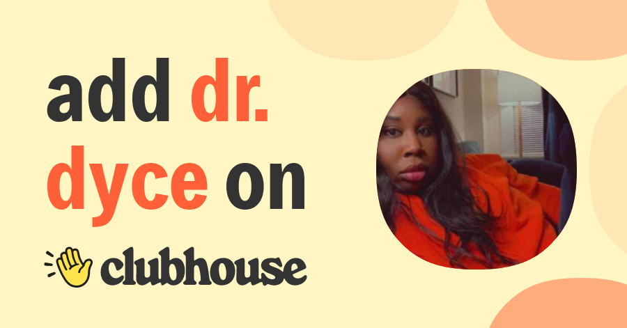 Dr. Dyce - Clubhouse