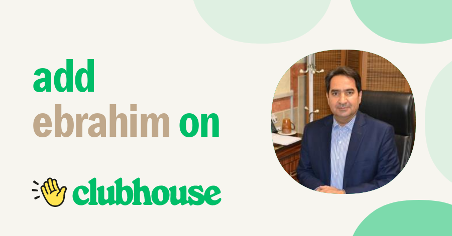Ebrahim Dr. Ahmadi - Clubhouse