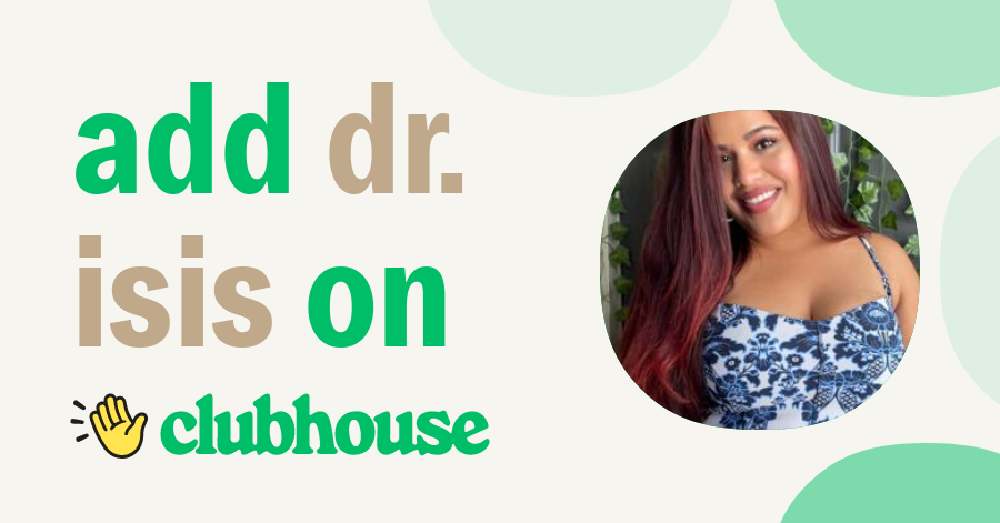 Dr. Isis - Clubhouse