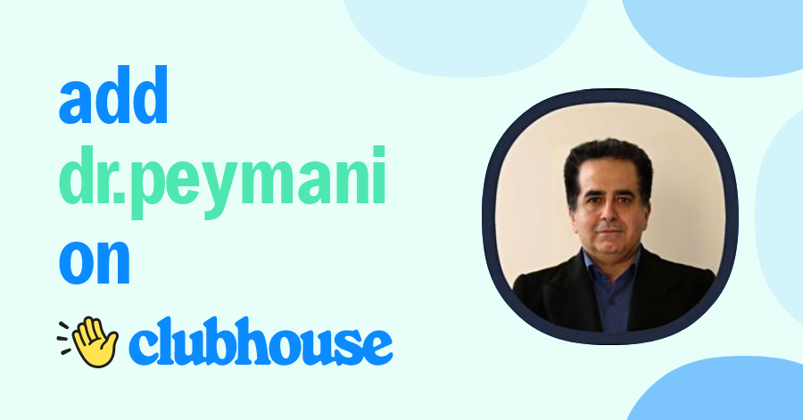 Dr.Peymani - Clubhouse