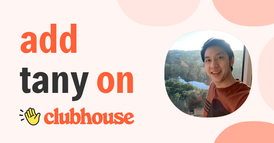 Tany Thaniyavarn - Clubhouse