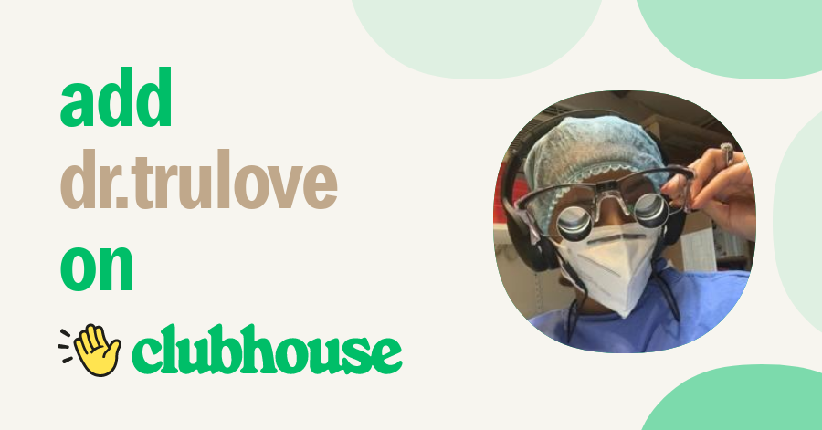 Dr.TruLove - Clubhouse