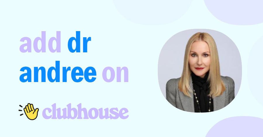 Dr Andree - Clubhouse