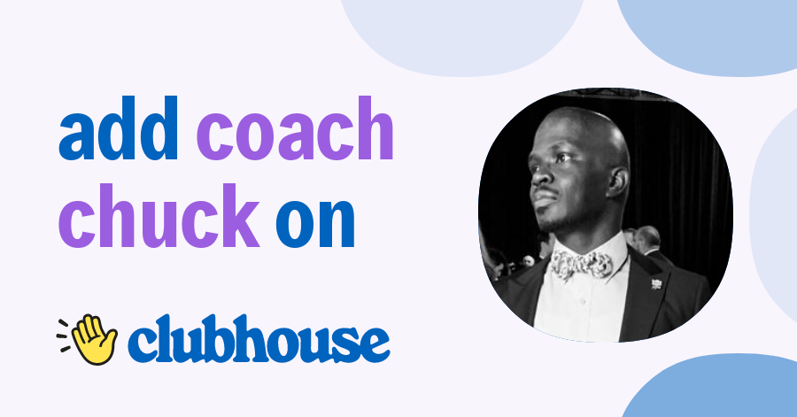 Coach Chuck - Clubhouse