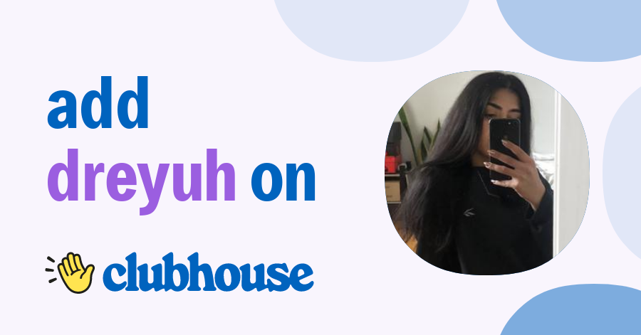 dreyuh safo - Clubhouse