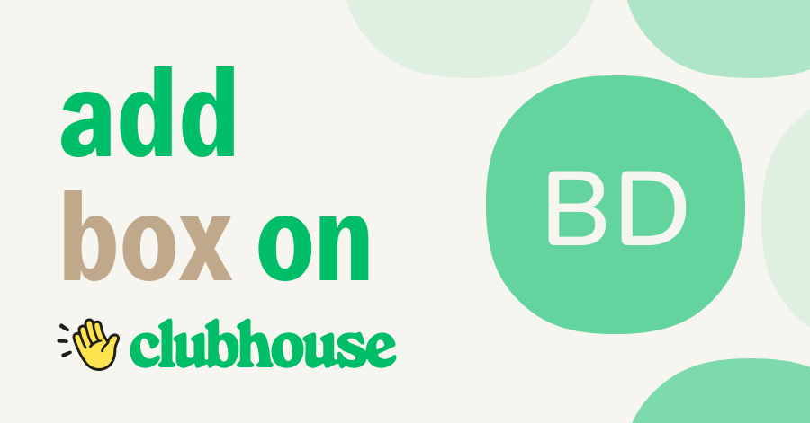 BOX DREAM - Clubhouse