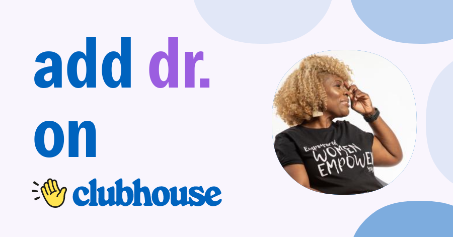 Dr. Erica Taylor - Clubhouse
