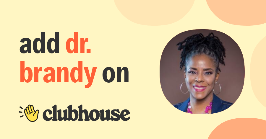 Dr. Brandy - Clubhouse