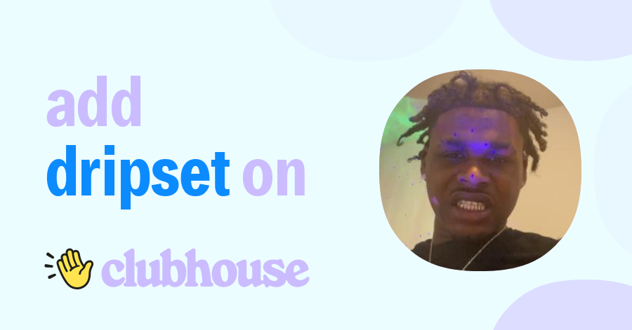 Dripset James - Clubhouse