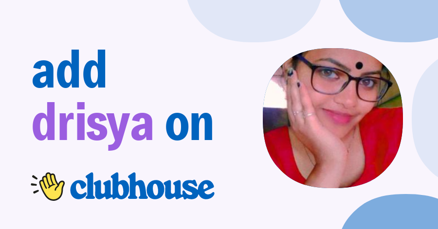 Drisya B Raj - Clubhouse
