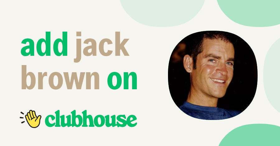 Jack Brown - Clubhouse